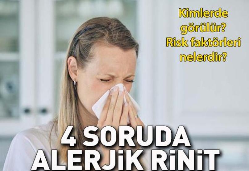 4 soruda 'Alerjik Rinit'! Kimlerde görülür? Risk faktörleri nelerdir ...