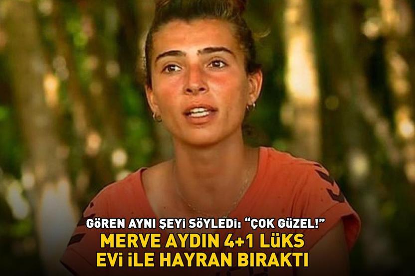 Survivor Merve Aydın'ın 4+1 lüks evine bakın! Gören aynı şeyi söyledi ...