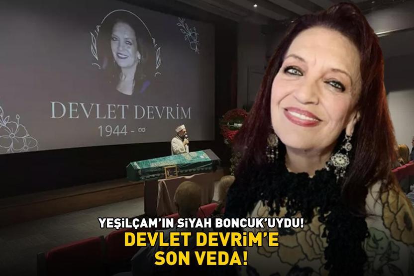 Yeşilçam'ın Siyah Boncuk'uydu! Devlet Devrim son yolculuğuna uğurlandı ...