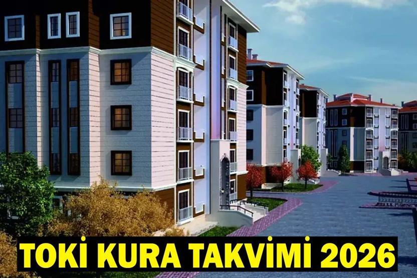 TOKİ KURA TAKVİMİ 2026: Ankara, İzmir, İstanbul 500 bin konut kura ...