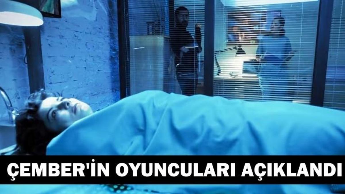 Dizi niteliğinde olacak Çember serinin ilk filminde yer alan oyuncuları ...