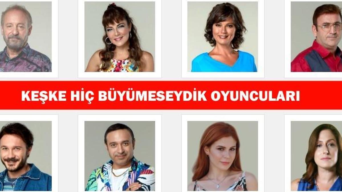 Keşke Hiç Büyümeseydik dizisi oyuncuları, konusu ve karakterleri açıklandı