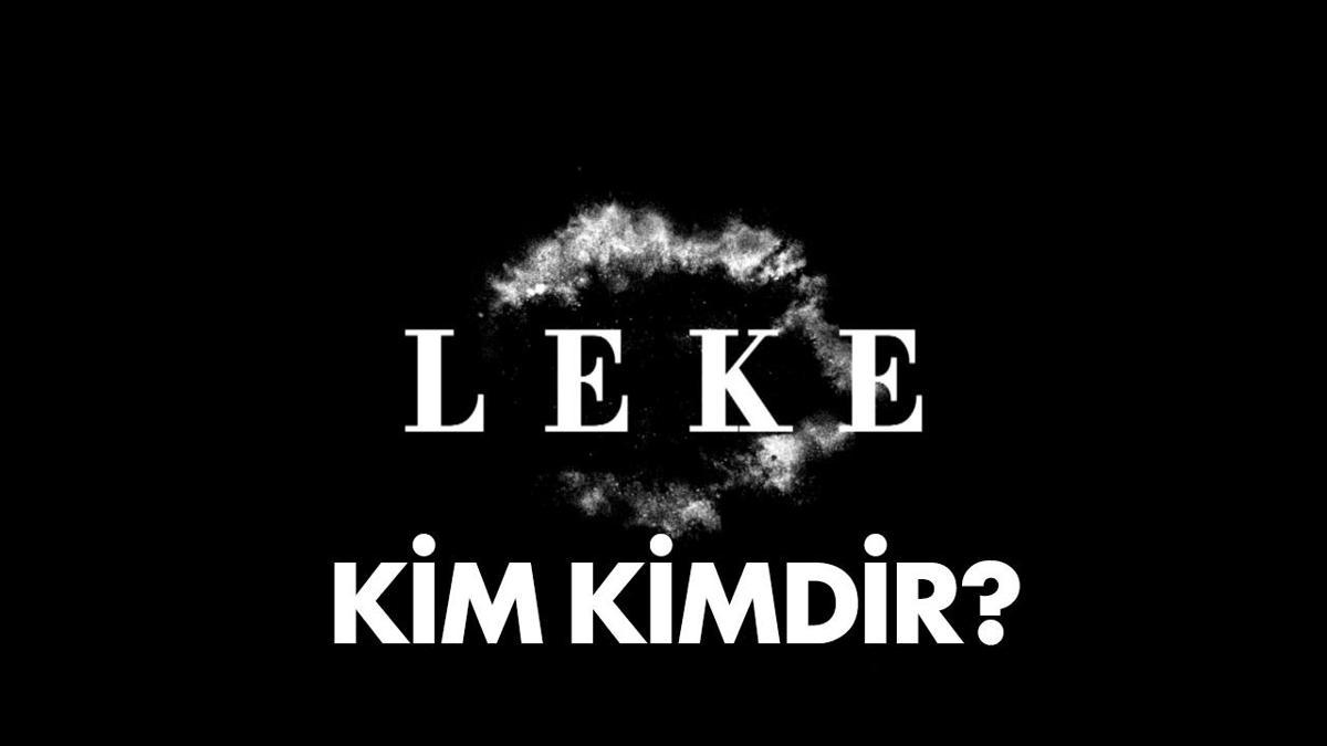 Leke dizisi oyuncu kadrosu, konusu ve karakterleri belli oldu - Magazin ...