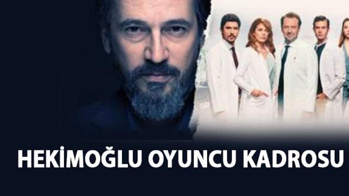 Hekimoğlu dizisi oyuncuları ve karakterleri açıklandı! İşte Hekimoğlu ...