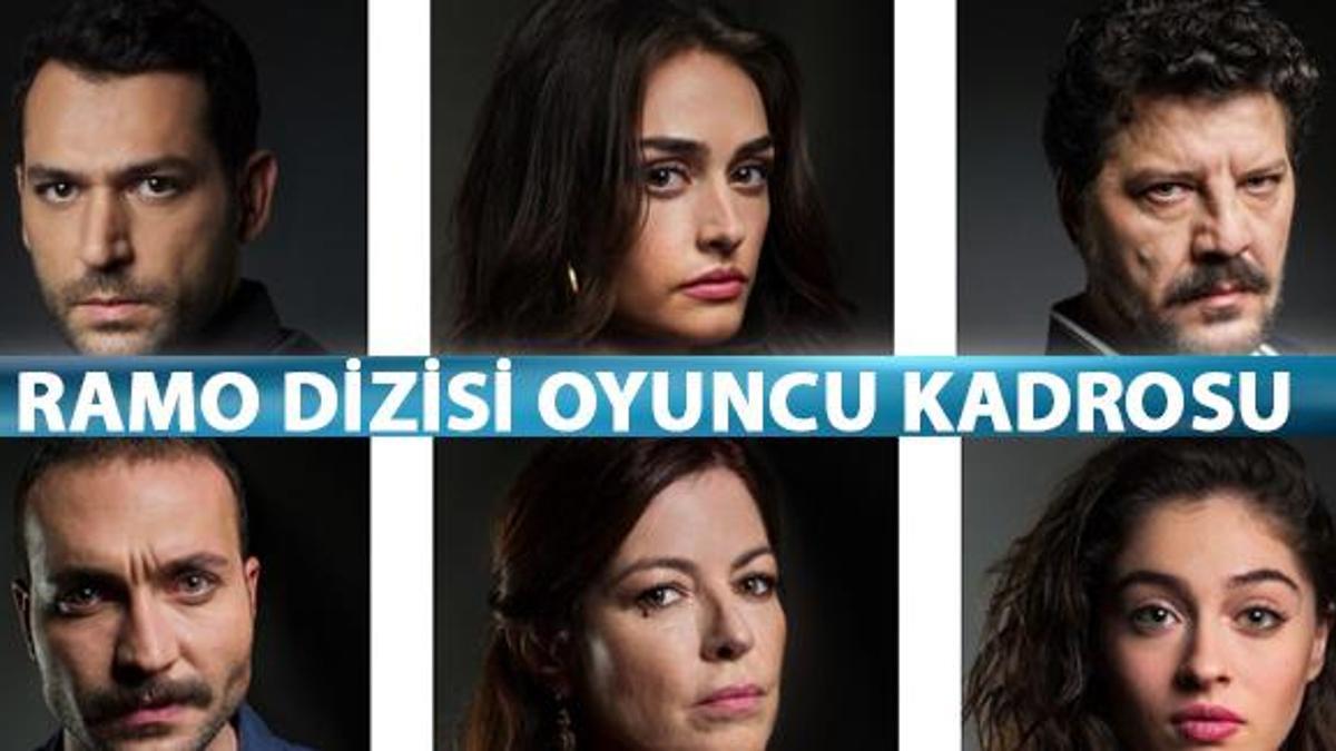 Ramo dizisi oyuncuları ve karakterleri açıklandı! İşte Ramo oyuncu ...