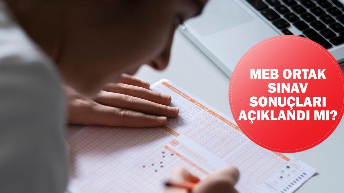 MEB ortak sınav sonuçları belli oldu mu? 6. ve 10. sınıf ortak sınav ...