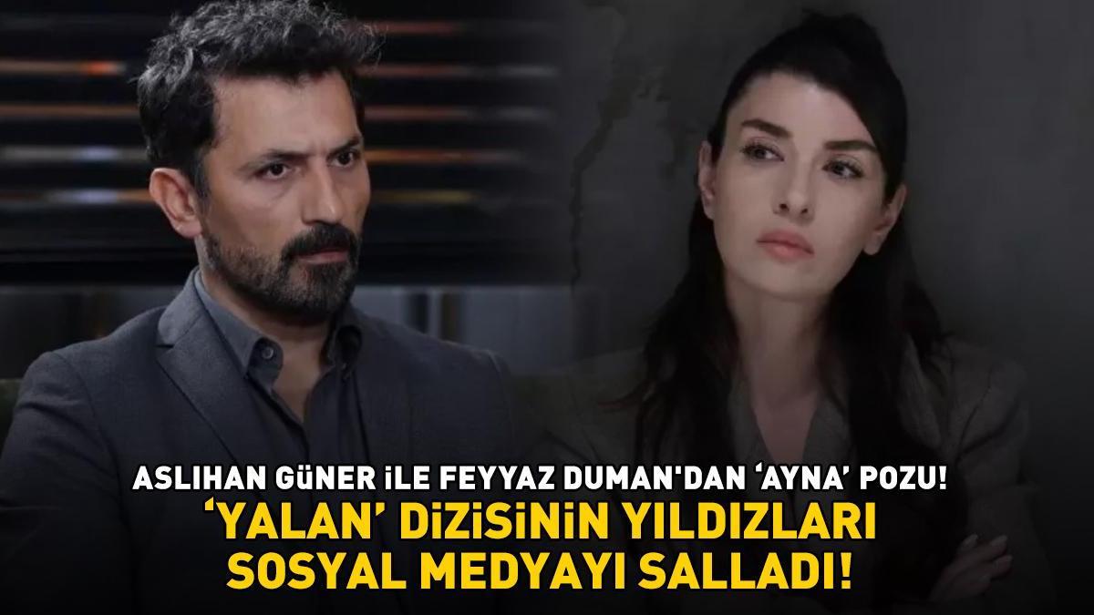 'Yalan' dizisinin yıldızları sosyal medyayı salladı! Aslıhan Güner ve ...