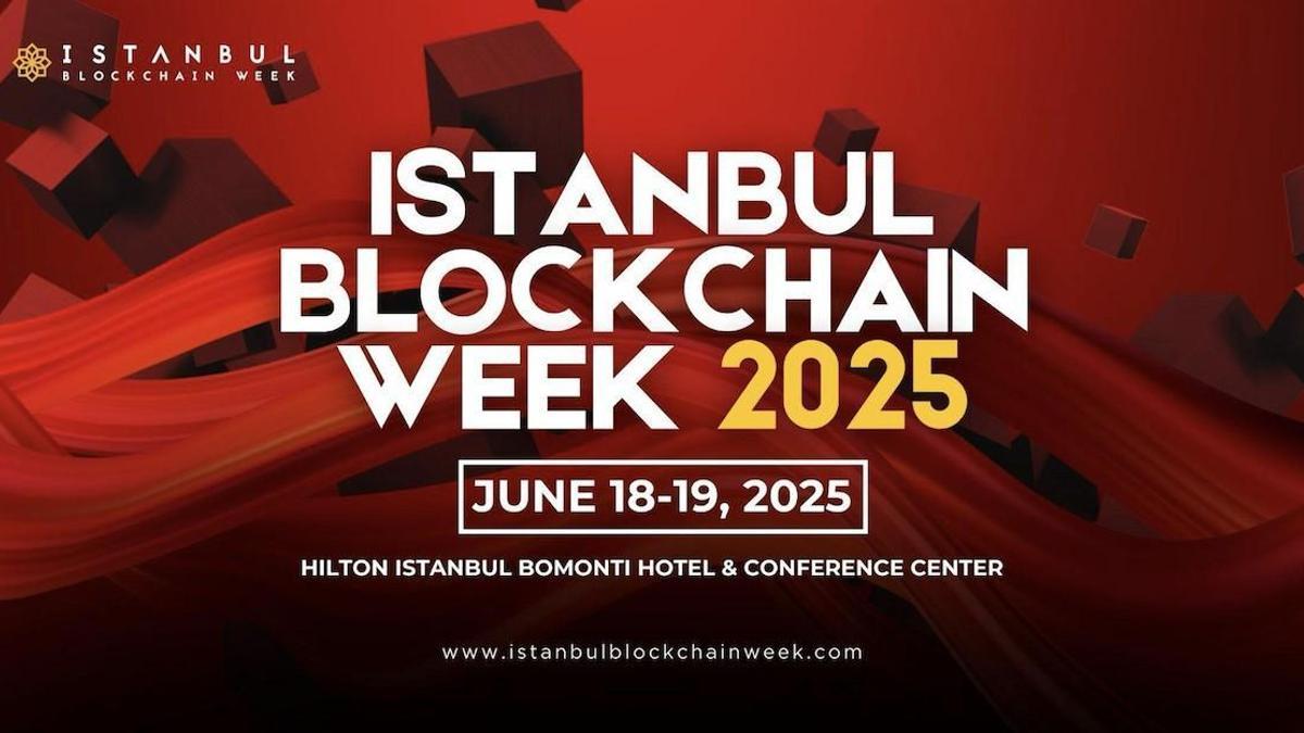 İstanbul Blockchain Week 18-19 Haziran 2025 tarihlerinde düzenlenecek ...