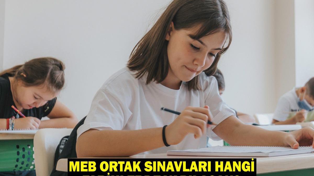 MEB 2. DÖNEM ORTAK SINAV TARİHLERİ 2025: MEB ortak sınavları hangi ...