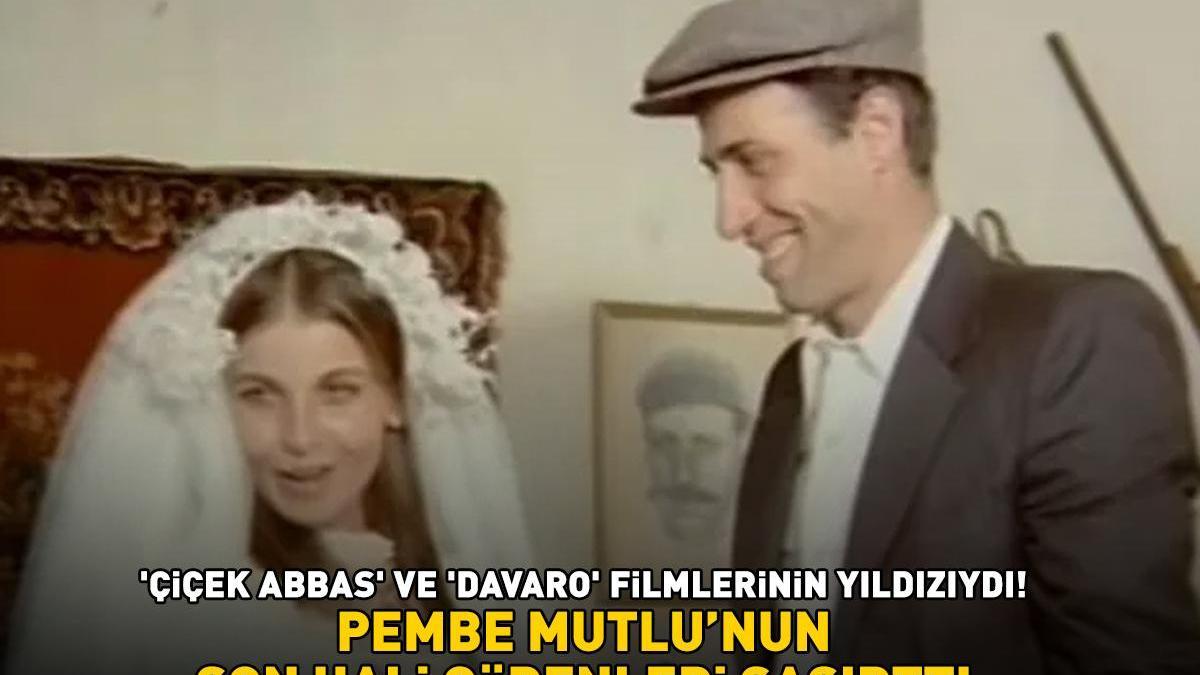 'Çiçek Abbas'ın Nazlı'sı, 'Davaro'nun Cano'suydu! Pembe Mutlu'nun son ...