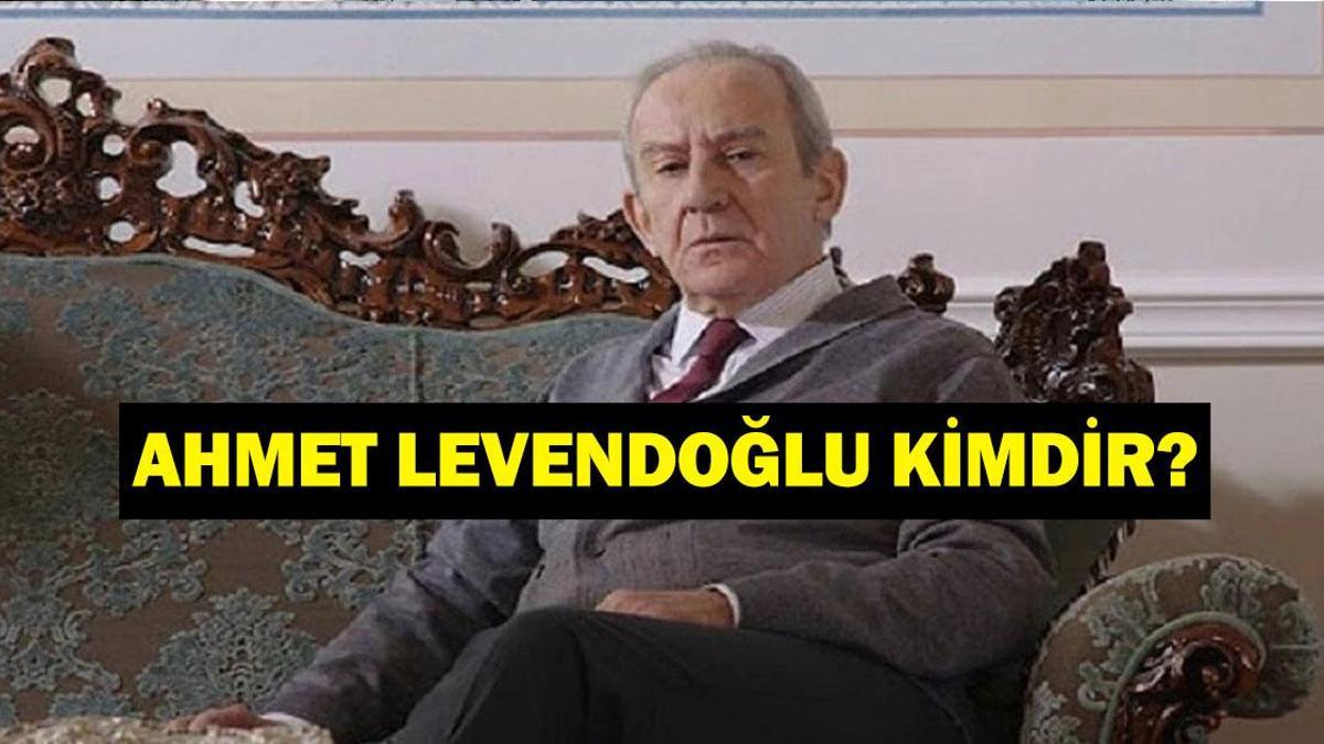 Ahmet Levendoğlu Kimdir? Ahmet Levendoğlu kaç yaşındaydı, neden öldü ...
