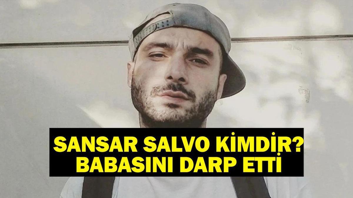 Sansar Salvo Kimdir? Sansar Salvo Nereli, Kaç Yaşında? Babasıyla ...