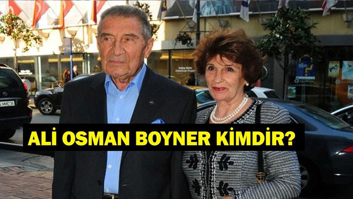 OSMAN BOYNER KİMDİR? Ali Osman Boyner Kaç Yaşındaydı, Neden Öldü? Osman ...