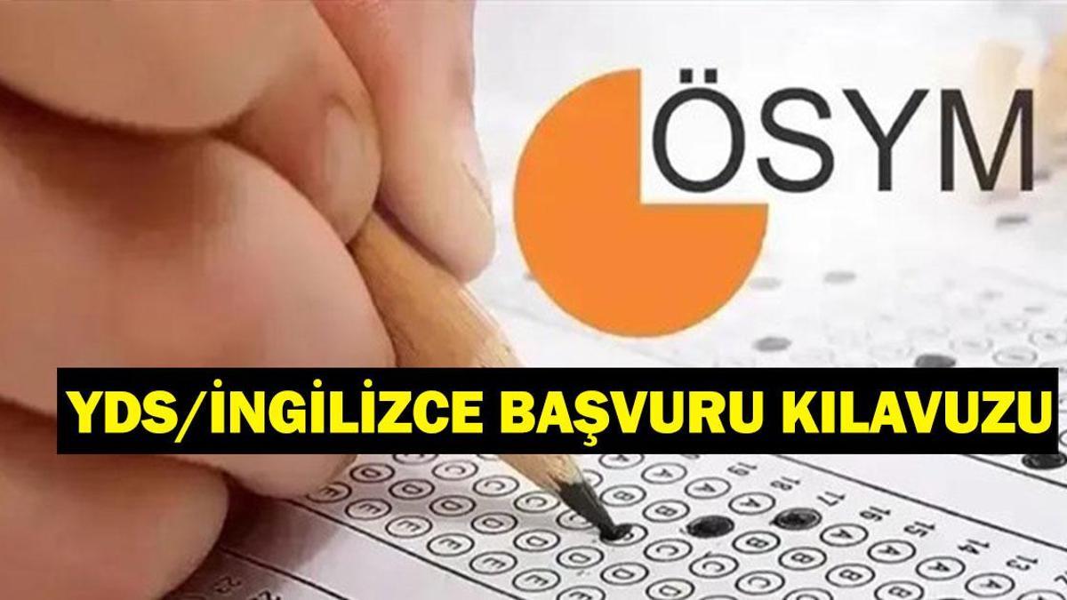 SON GÜN! YDS İNGİLİZCE BAŞVURU EKRANI: 2025-YDS/İngilizce Başvuruları Ne Zaman Bitiyor? YDS ...