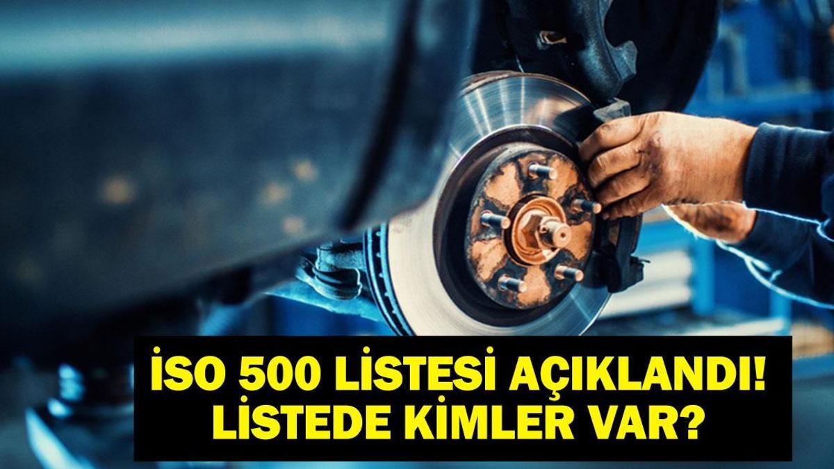İSO 500 LİSTESİ: İSO 500 Listesi Nedir? Listede Kimler Var? Satış ...