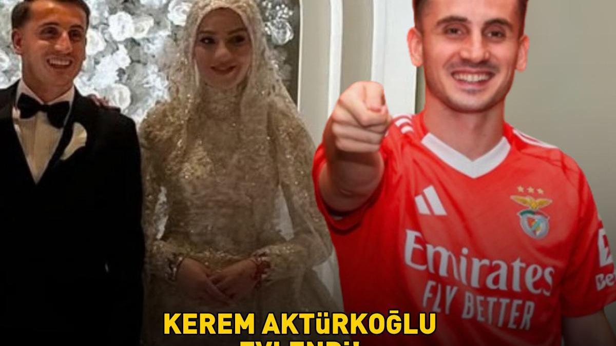 Benfica'nın yıldızı Kerem Aktürkoğlu, nişanlısı Ceren Azak ile evlendi ...