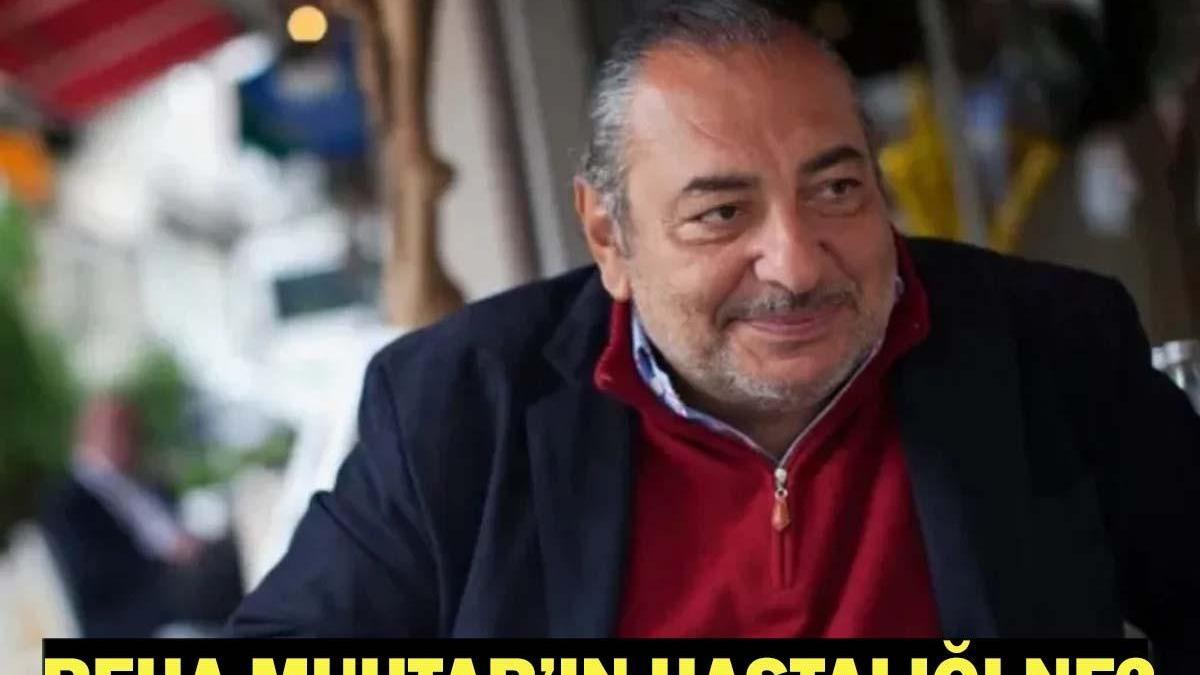 REHA MUHTAR KAÇ YAŞINDA, HASTALIĞI NEYDİ? Reha Muhtar'ın sağlık durumu ...