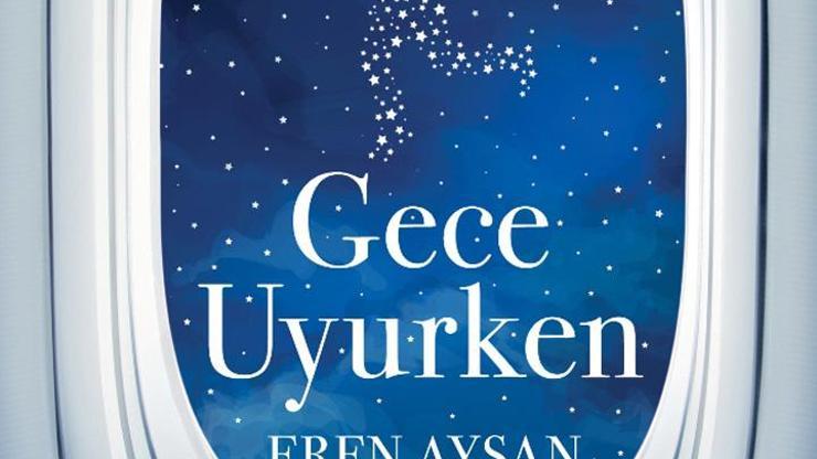 Behçet Aysan'ın kızı Eren Aysan'dan: Gece Uyurken - Kültür Sanat Haberleri