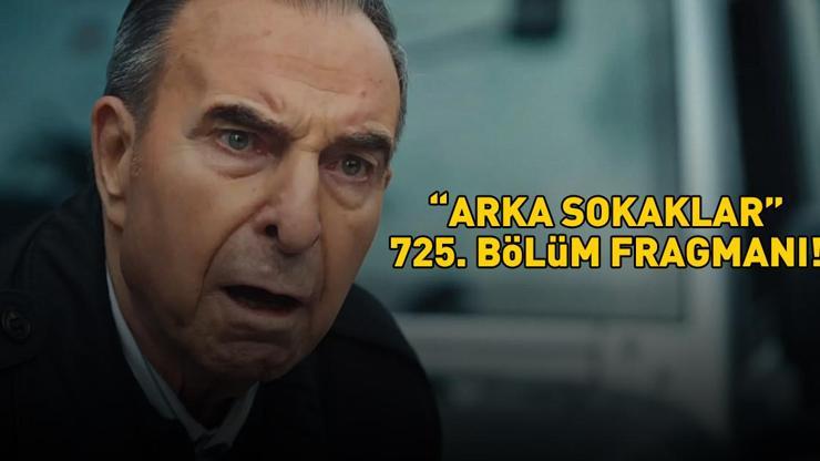 Kanal D Arka Sokaklar yeni bölüm fragmanı | ARKA SOKAKLAR 725. BÖLÜM ...