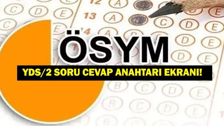 YDS/2 SORU CEVAP ANAHTARI: ÖSYM YDS Soru Cevap Anahtarı Yayımlandı ...