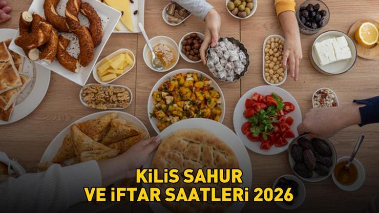 KİLİS İFTAR - SAHUR VAKTİ: KİLİS İMSAKİYE 2026 - Kilis Sahur Saat kaçta ...